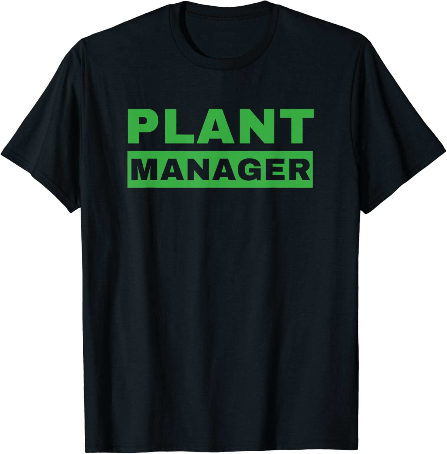 Amazon.com: Plant Manager | Garden & Plant Lover Funny Gardening T-Shirt : Clothing, Shoes & Jewelry